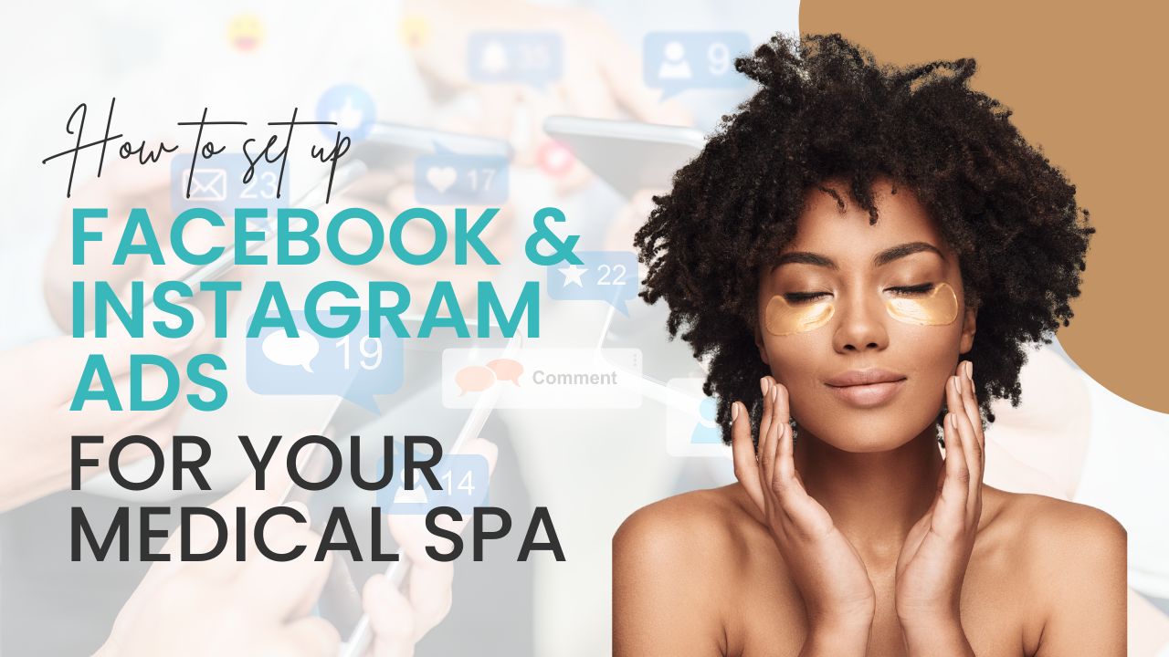How To Set Up Your Facebook Ads for Your Med Spa & Aesthetic Practice ...